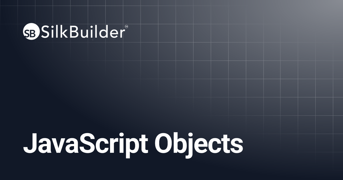 JavaScript Objects | SilkBuilder
